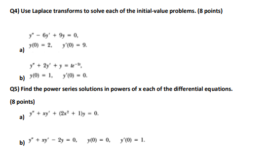Solved Q4) Use Laplace transforms to solve each of the | Chegg.com