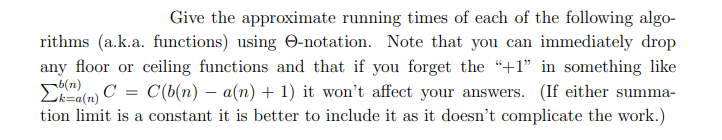 Solved Give the approximate running times of each of the | Chegg.com