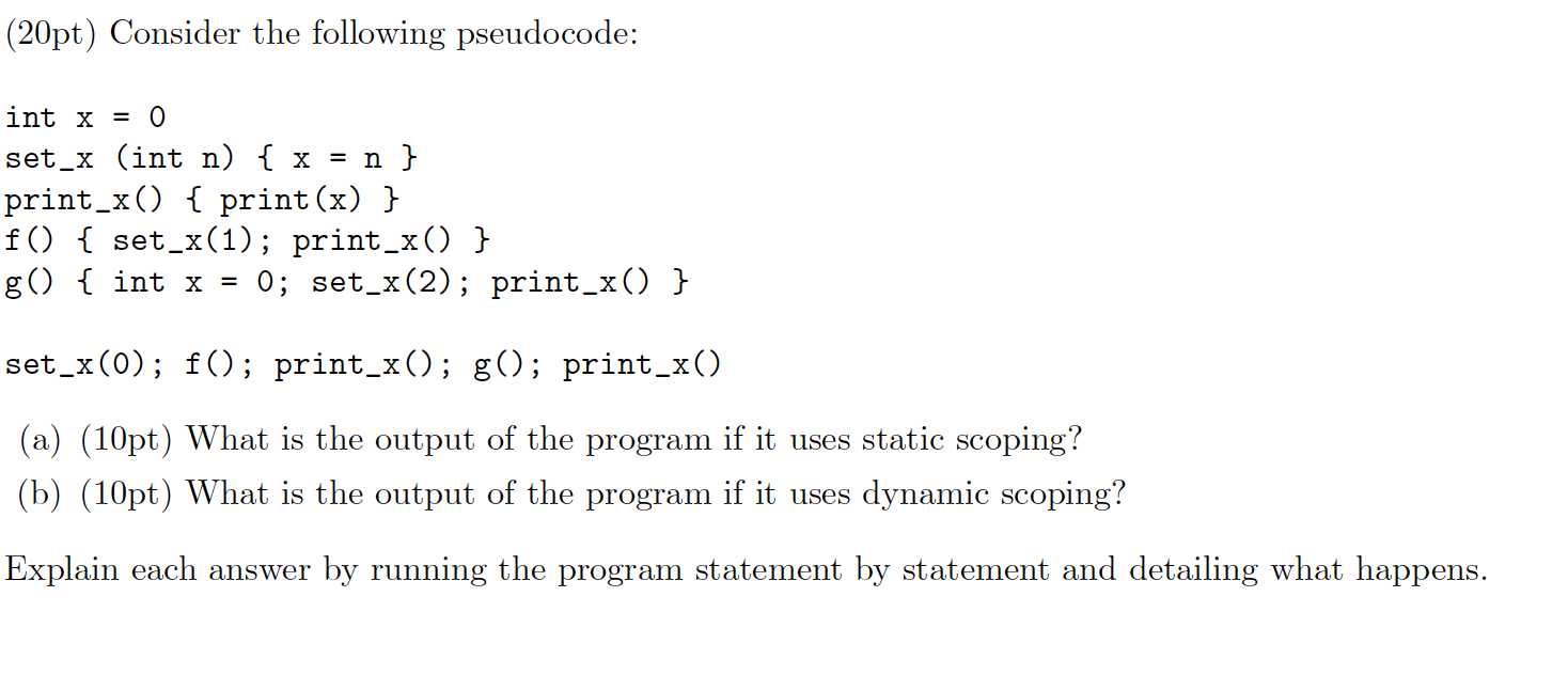 Solved (20pt) Consider the following pseudocode: int x = 0 | Chegg.com Solved (20pt) Consider the following pseudocode: int x = 0 | Chegg.com