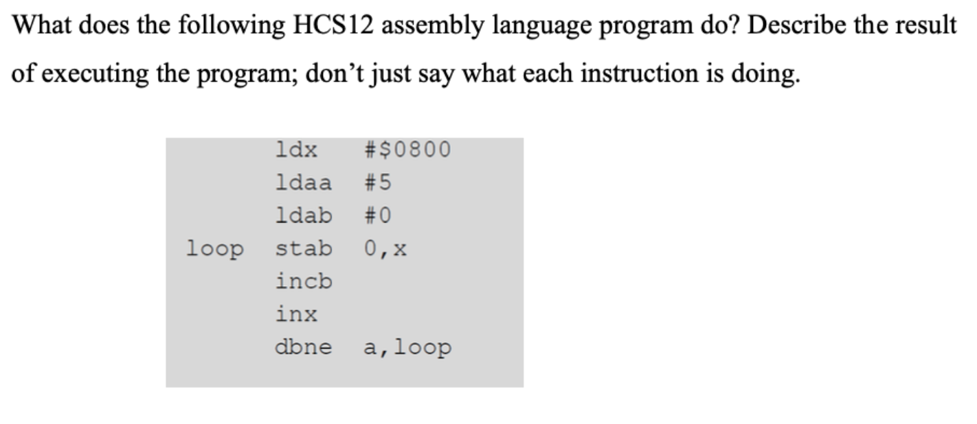 Solved What does the following HCS12 assembly language | Chegg.com
