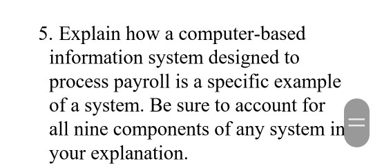 5. Explain how a computer-based information system | Chegg.com