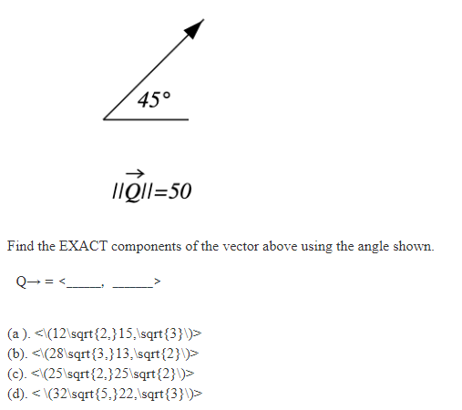 Solved Find the EXACT components of the vector above using | Chegg.com Solved Find the EXACT components of the vector above using | Chegg.com