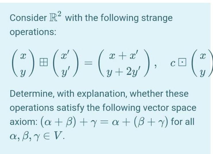 Solved Consider R' with the following strange operations: х | Chegg.com