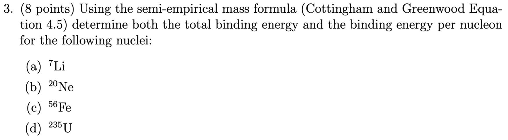 Solved 3. (8 points) Using the semi-empirical mass formula | Chegg.com