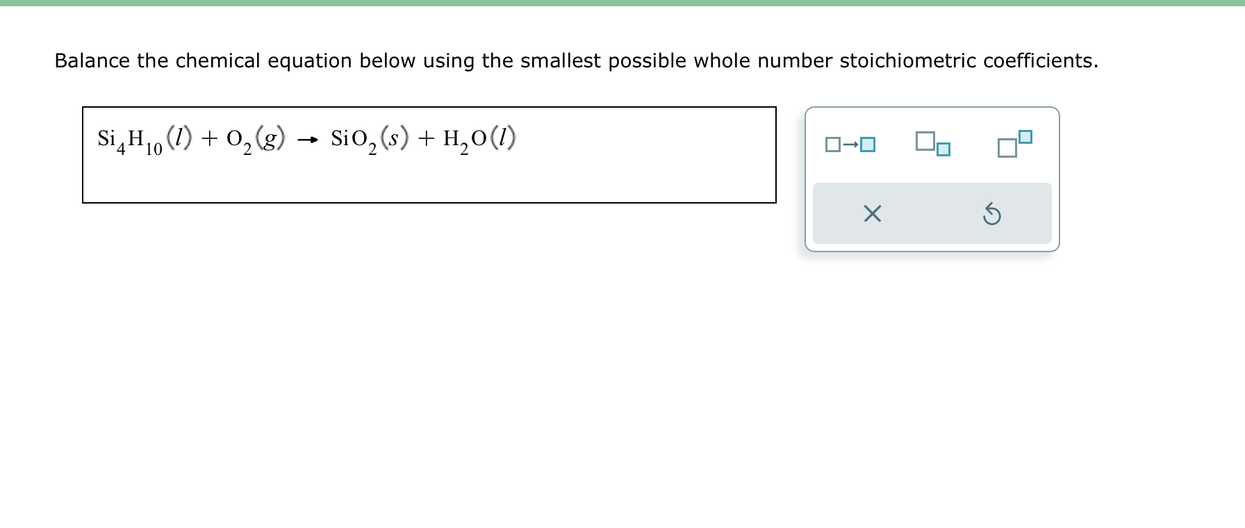Solved Balance the chemical equation below using the | Chegg.com