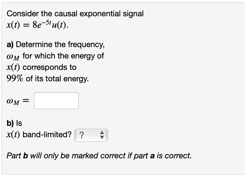 Solved Consider the causal exponential signal x(t) = | Chegg.com