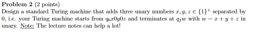 Solved Problem 2 (2 points) Design a standard Turing machine | Chegg.com