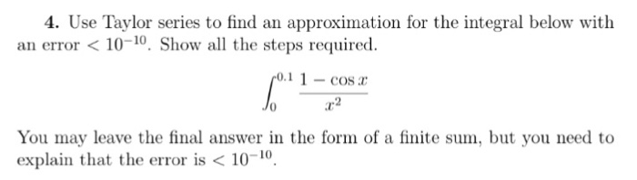 Solved Use Taylor series to find an approximation for the | Chegg.com