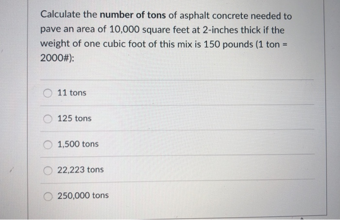 Solved Calculate the number of tons of asphalt concrete | Chegg.com