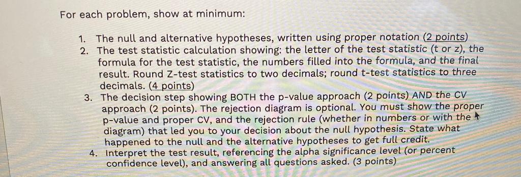 Solved For each problem, show at minimum: 1. The null and | Chegg.com