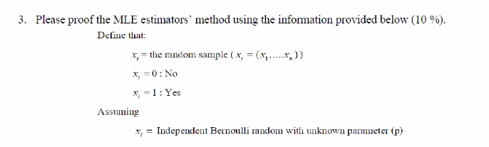 Solved 3. Please proof the MLE estimators' method using the | Chegg.com