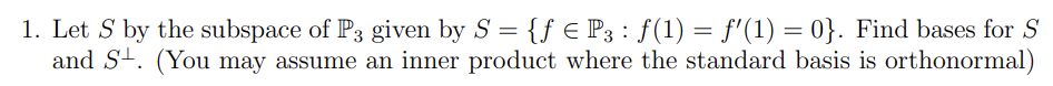 Solved 1. Let S by the subspace of P3 given by | Chegg.com