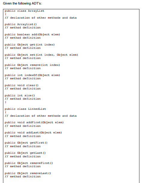 Solved Given The Following Adts Public Class Arraylist 
