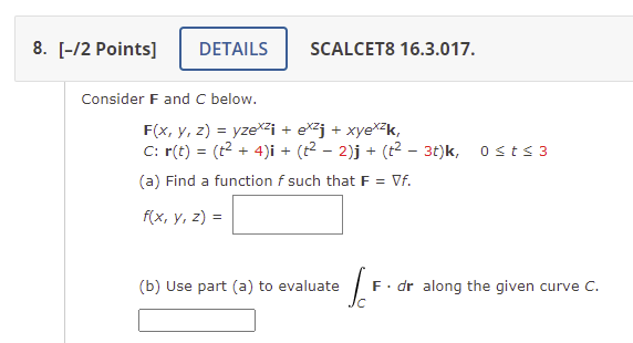 Solved SCALCET8 16.3.017. F(x, y, z) = yzexzi + exzj + | Chegg.com