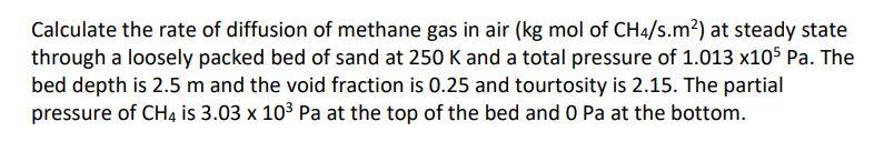 Solved Calculate the rate of diffusion of methane gas in air | Chegg.com