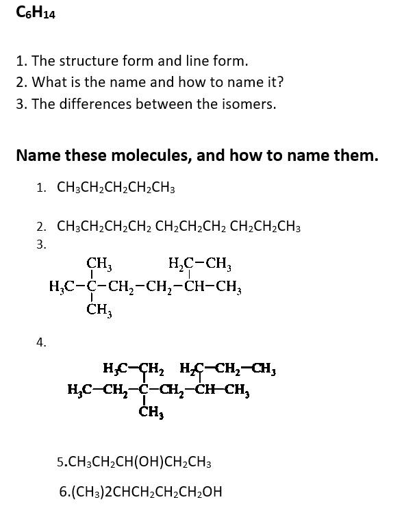 Solved C6H14 1. The structure form and line form. 2. What is | Chegg.com