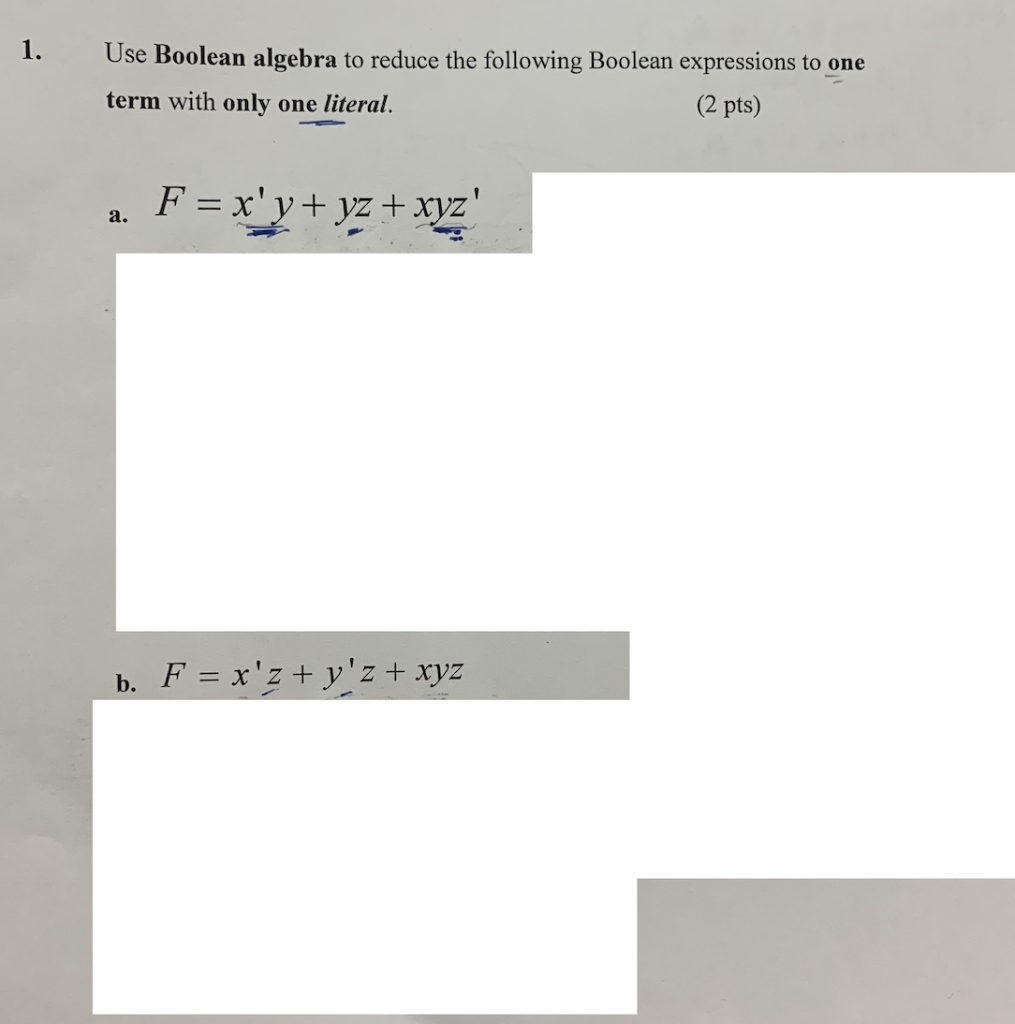 Solved 1. Use Boolean algebra to reduce the following | Chegg.com