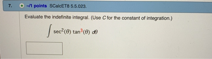 Solved 2. -1 points SCalcET8 5.5.009. Evaluate the | Chegg.com
