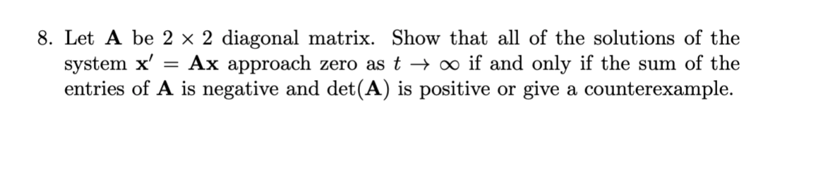 Solved 8. Let A be 2 x 2 diagonal matrix. Show that all of | Chegg.com