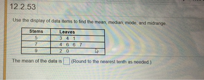 Solved Use the display of data items to find the mean, | Chegg.com