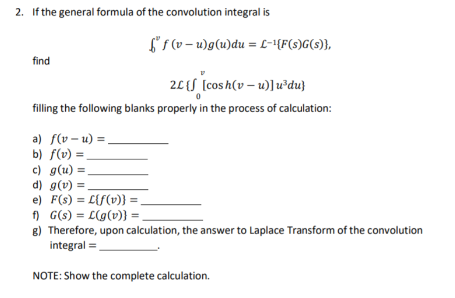 Solved 2. If the general formula of the convolution integral | Chegg.com