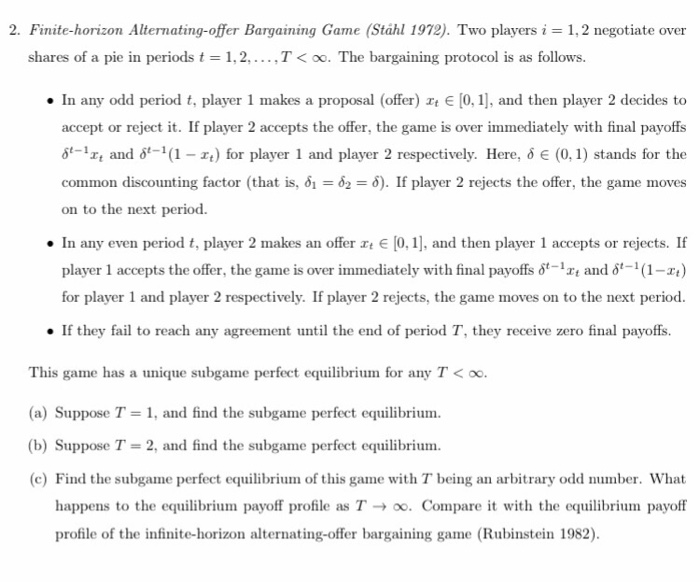 Solved 2. Finite-horizon Alternating-offer Bargaining Game | Chegg.com