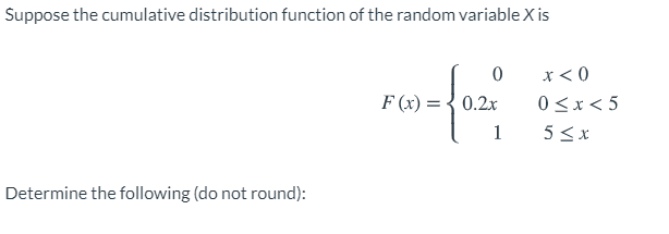 Solved Suppose the cumulative distribution function of the | Chegg.com
