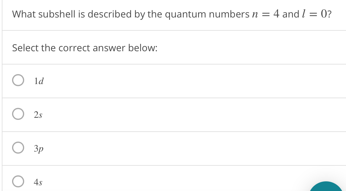Solved What subshell is described by the quantum numbers n = | Chegg.com