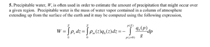 Solved 5. Precipitable water, W, is often used in order to | Chegg.com