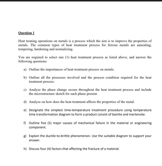 Solved Question 1 Heat treating operations on metals is a | Chegg.com