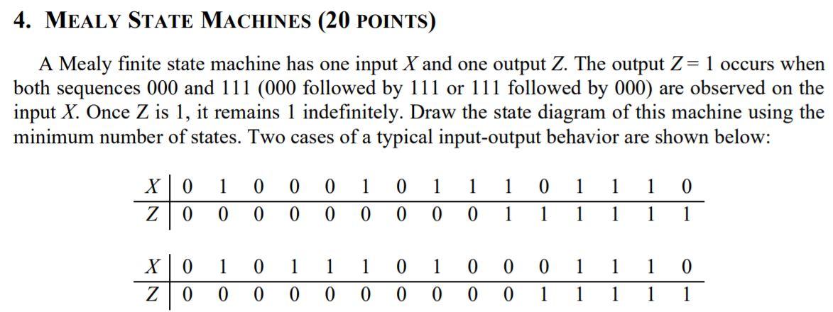 Solved 4. MEALY STATE MACHINES (20 POINTS) A Mealy finite | Chegg.com Solved 4. MEALY STATE MACHINES (20 POINTS) A Mealy finite | Chegg.com