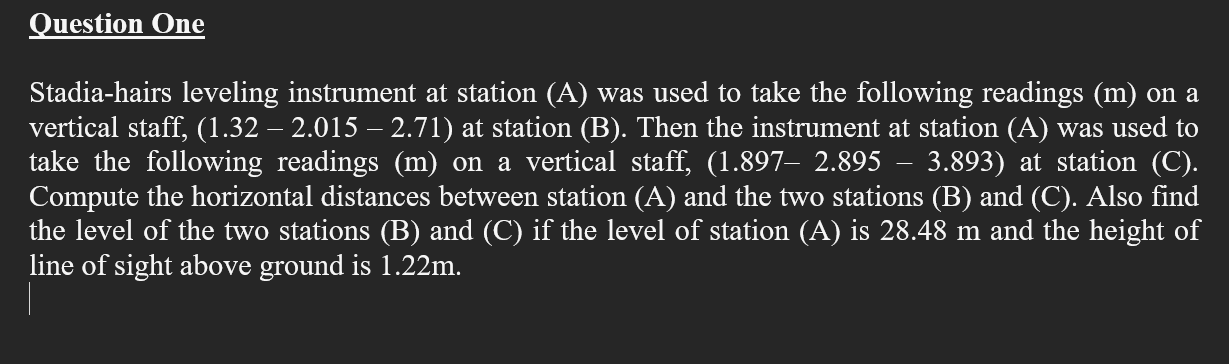 Solved Question One Stadia-hairs leveling instrument at | Chegg.com