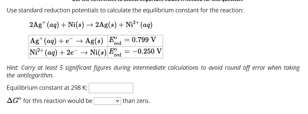 Solved Use standard reduction potentials to calculate the | Chegg.com
