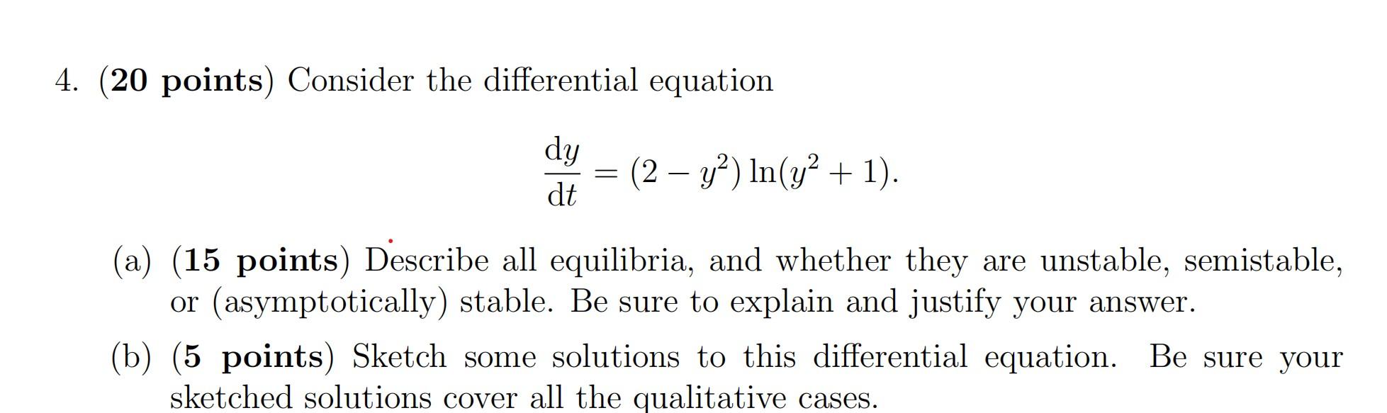 Solved 4. (20 points) Consider the differential equation | Chegg.com