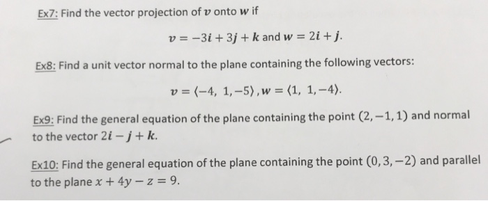 Solved Ex7: Find the vector projection of v onto w if u=-31 | Chegg.com