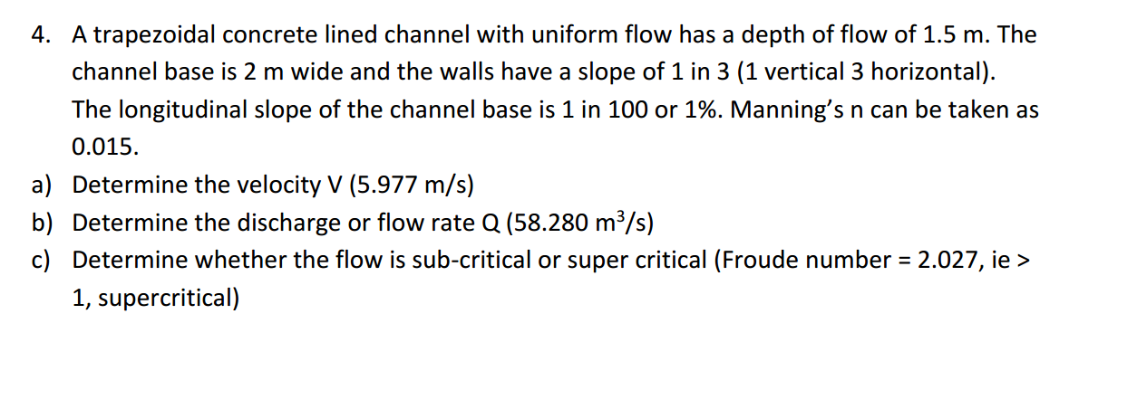 Solved 4. A trapezoidal concrete lined channel with uniform | Chegg.com