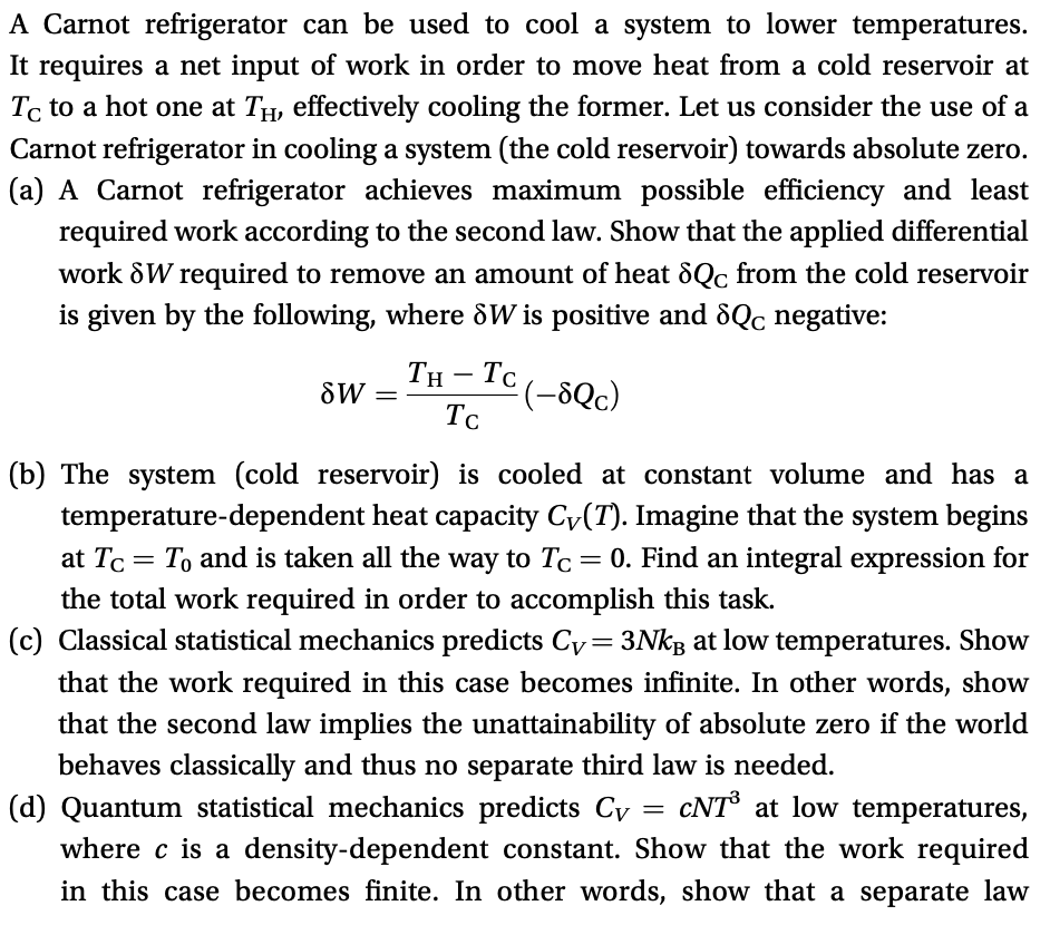 Solved A Carnot refrigerator can be used to cool a system to | Chegg.com