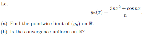 Solved Let 3nxº + COS 9n (2) n (a) Find the pointwise limit | Chegg.com