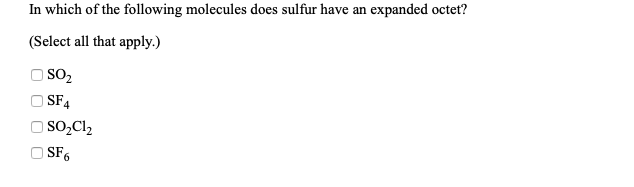 Solved In which of the following molecules does sulfur have | Chegg.com