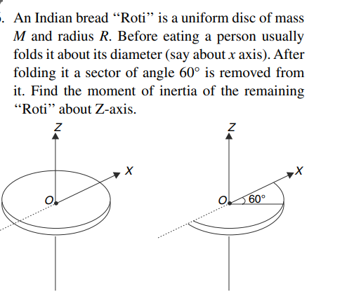 Solved . An Indian bread “Roti” is a uniform disc of mass M | Chegg.com