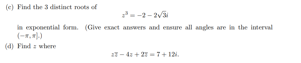 Solved (c) Find the 3 distinct roots of z3=−2−23i in | Chegg.com