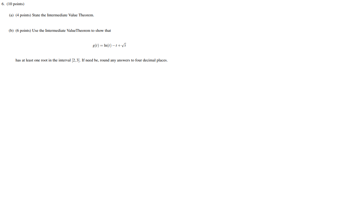 Solved (a) (4 points) State the Intermediate Value Theorem. | Chegg.com