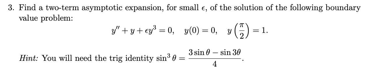 Solved 3. Find a two-term asymptotic expansion, for small e, | Chegg.com