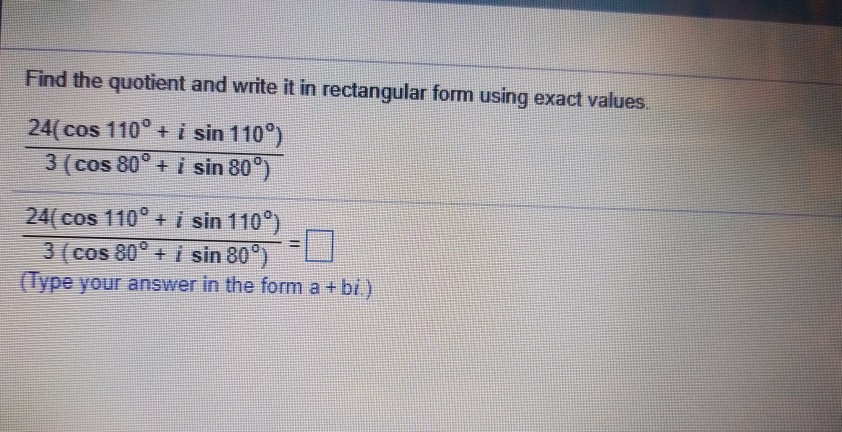 Solved Find the quotient and write it in rectangular form | Chegg.com