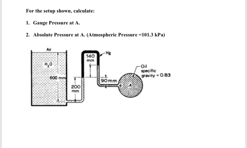 Solved For the setup shown, calculate: 1. Gauge Pressure at | Chegg.com