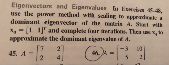 Solved Eigenvectors and Eigenvalues In Exercises 45-48, use | Chegg.com