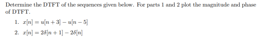 Determine the DTFT of the sequences given below. For | Chegg.com