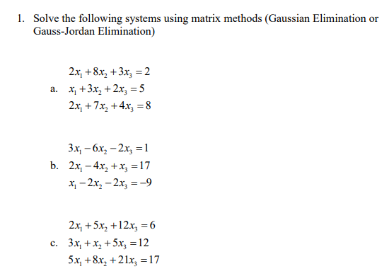 Solved 1. Solve the following systems using matrix methods | Chegg.com