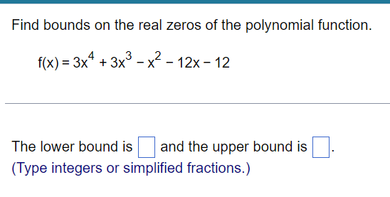 Solved Find bounds on the real zeros of the polynomial | Chegg.com