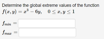 Solved Determine the global extreme values of the function | Chegg.com